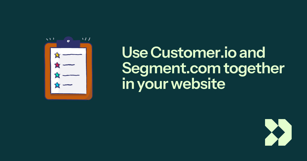 Use Customer.io and Segment.com together in your website | Customer.io Docs